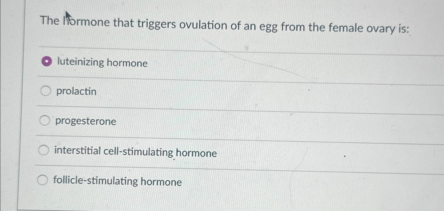 Solved The hormone that triggers ovulation of an egg from | Chegg.com