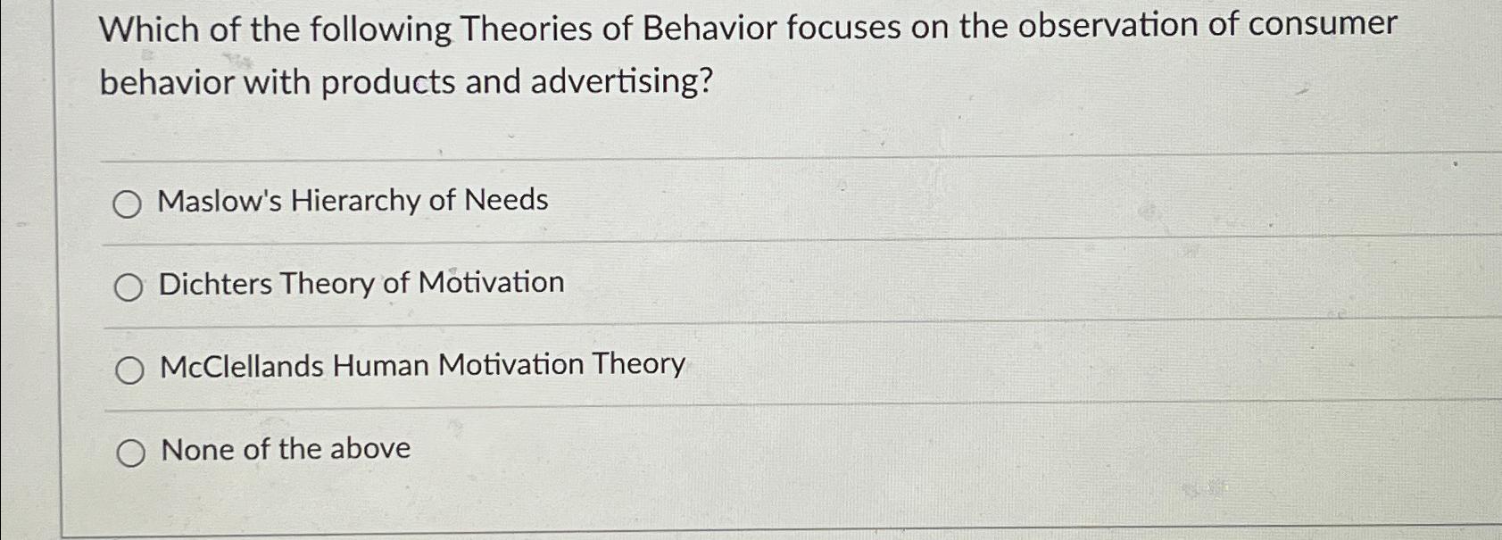 Solved Which of the following Theories of Behavior focuses | Chegg.com