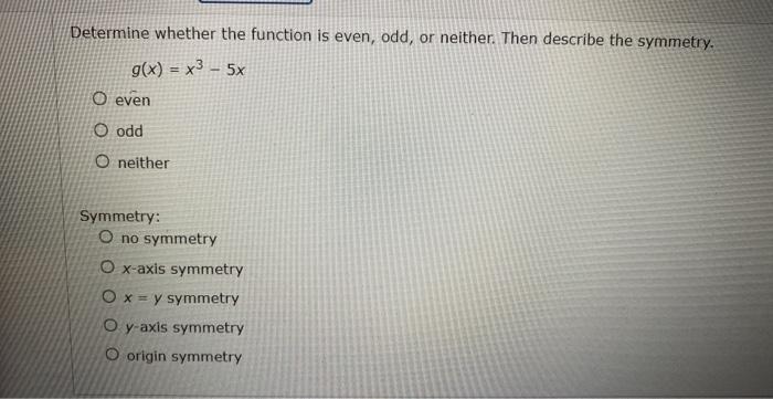 Solved Determine whether the function is even, odd, or | Chegg.com
