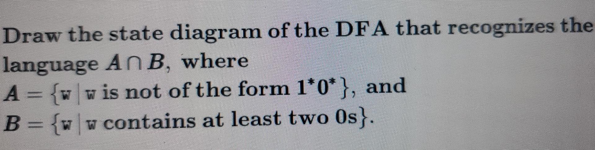 Solved Draw the state diagram of the DFA that recognizes the | Chegg.com