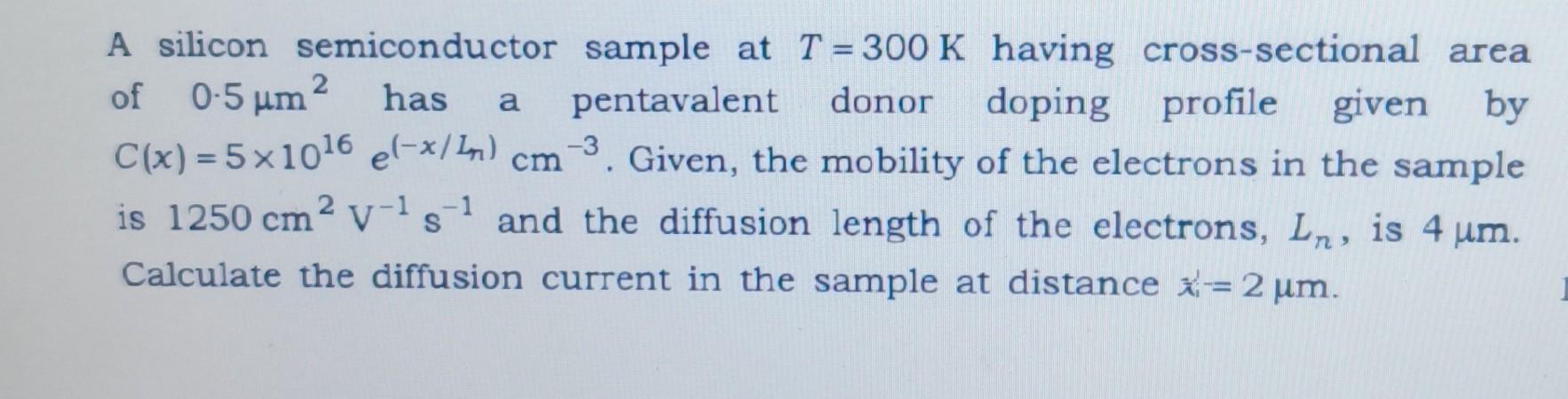 Solved A silicon semiconductor sample at T=300 K having | Chegg.com