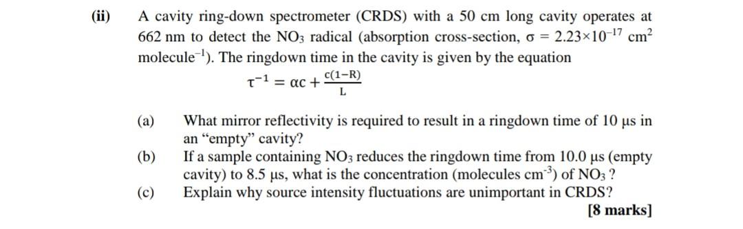 Solved A cavity ring-down spectrometer (CRDS) with a 50 cm | Chegg.com