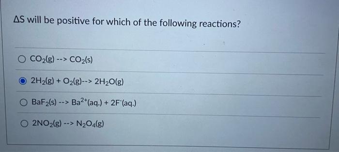 Solved ΔS will be positive for which of the following | Chegg.com