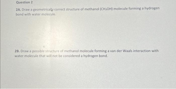 Solved . Draw a geometrically correct structure of methanol | Chegg.com