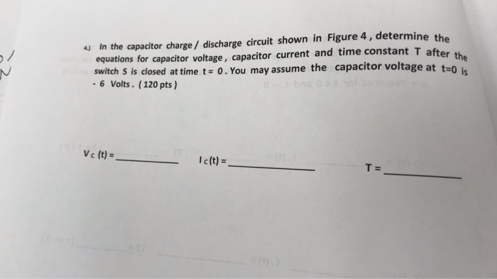 Solved 4 o/ In the capacitor charge / discharge circuit | Chegg.com