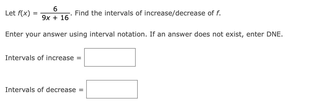Solved Let f(x)=69x+16. ﻿Find the intervals of | Chegg.com