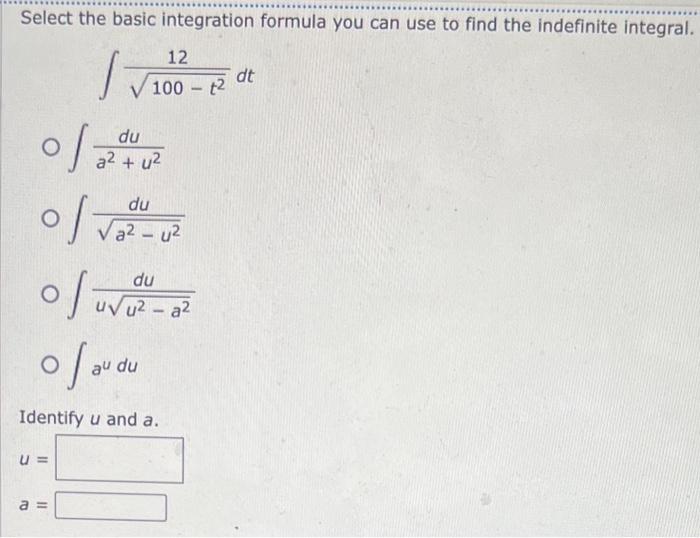 Solved Select the basic integration formula you can use to | Chegg.com