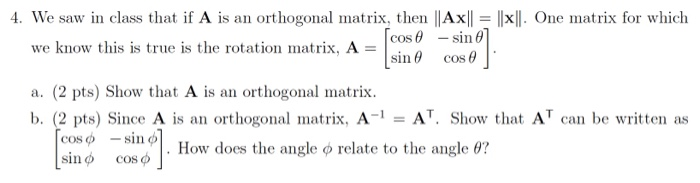 Solved 4. We saw in class that if A is an orthogonal matrix, | Chegg.com