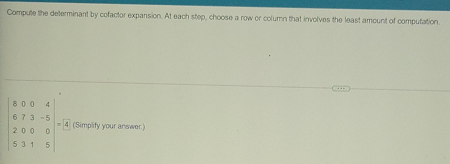 Solved Compute the determinant using a cofactor expansion | Chegg.com