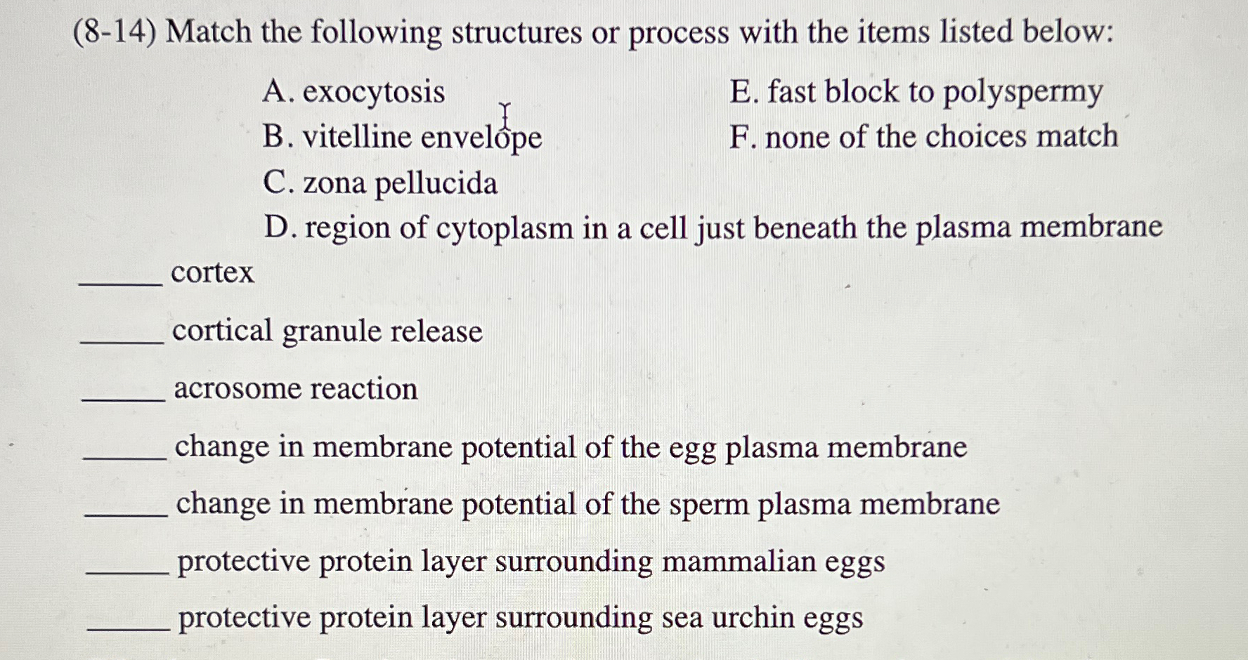 Solved (8-14) ﻿Match the following structures or process | Chegg.com