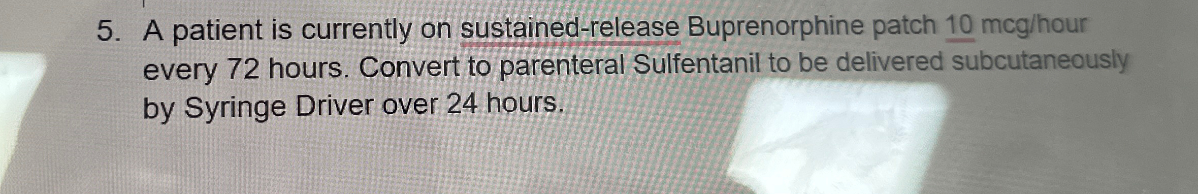 Solved A patient is currently on sustained-release | Chegg.com