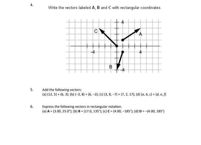 Solved Write the vectors labeled A,B and C with rectangular | Chegg.com
