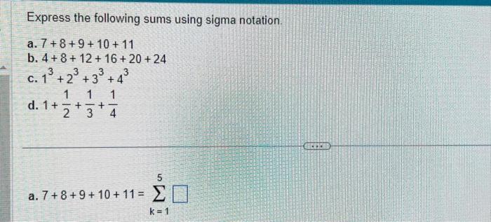 Solved Express the following sums using sigma notation. a. | Chegg.com
