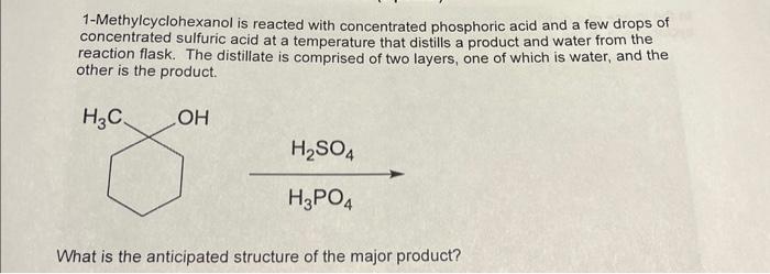 Solved 1-Methylcyclohexanol is reacted with concentrated | Chegg.com