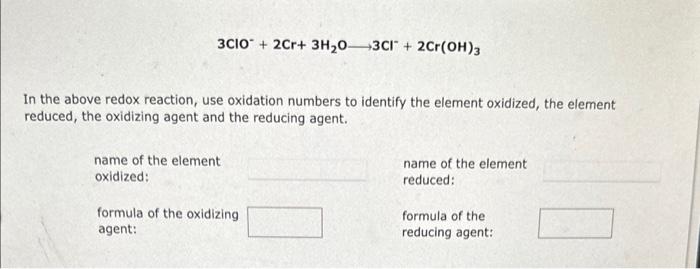 Solved 3ClO−+2Cr+3H2O 3Cl−+2Cr(OH)3 In the above redox | Chegg.com
