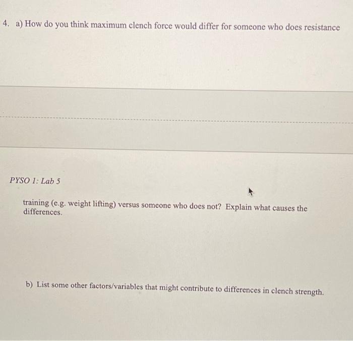 Solved 4. a) How do you think maximum clench force would | Chegg.com