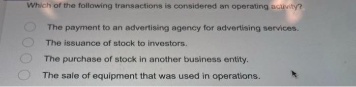 Solved Which of the following transactions is considered an | Chegg.com