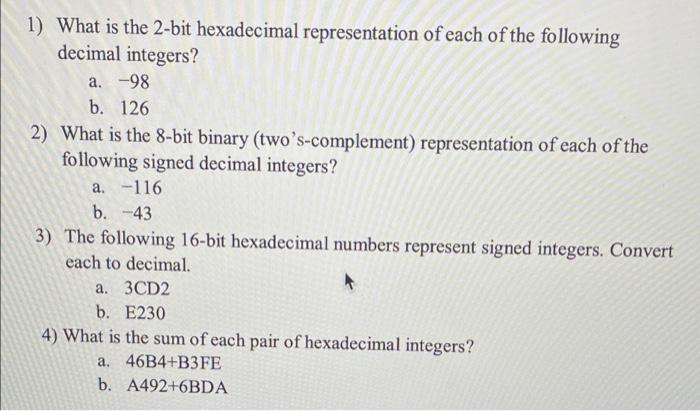 Solved 1) What is the 2-bit hexadecimal representation of | Chegg.com