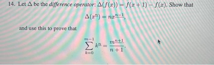 Solved 14. Let \\( \\Delta \\) be the difference operator: | Chegg.com