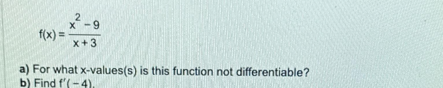 Solved f(x)=x2-9x+3b) ﻿Find f'(-4). | Chegg.com