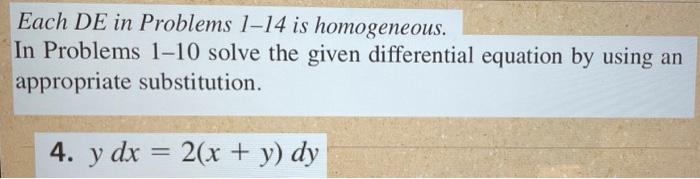 Solved Each DE in Problems 1-14 is homogeneous. In Problems | Chegg.com