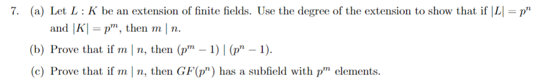 Solved (a) ﻿Let L:K ﻿be an extension of finite fields. Use | Chegg.com