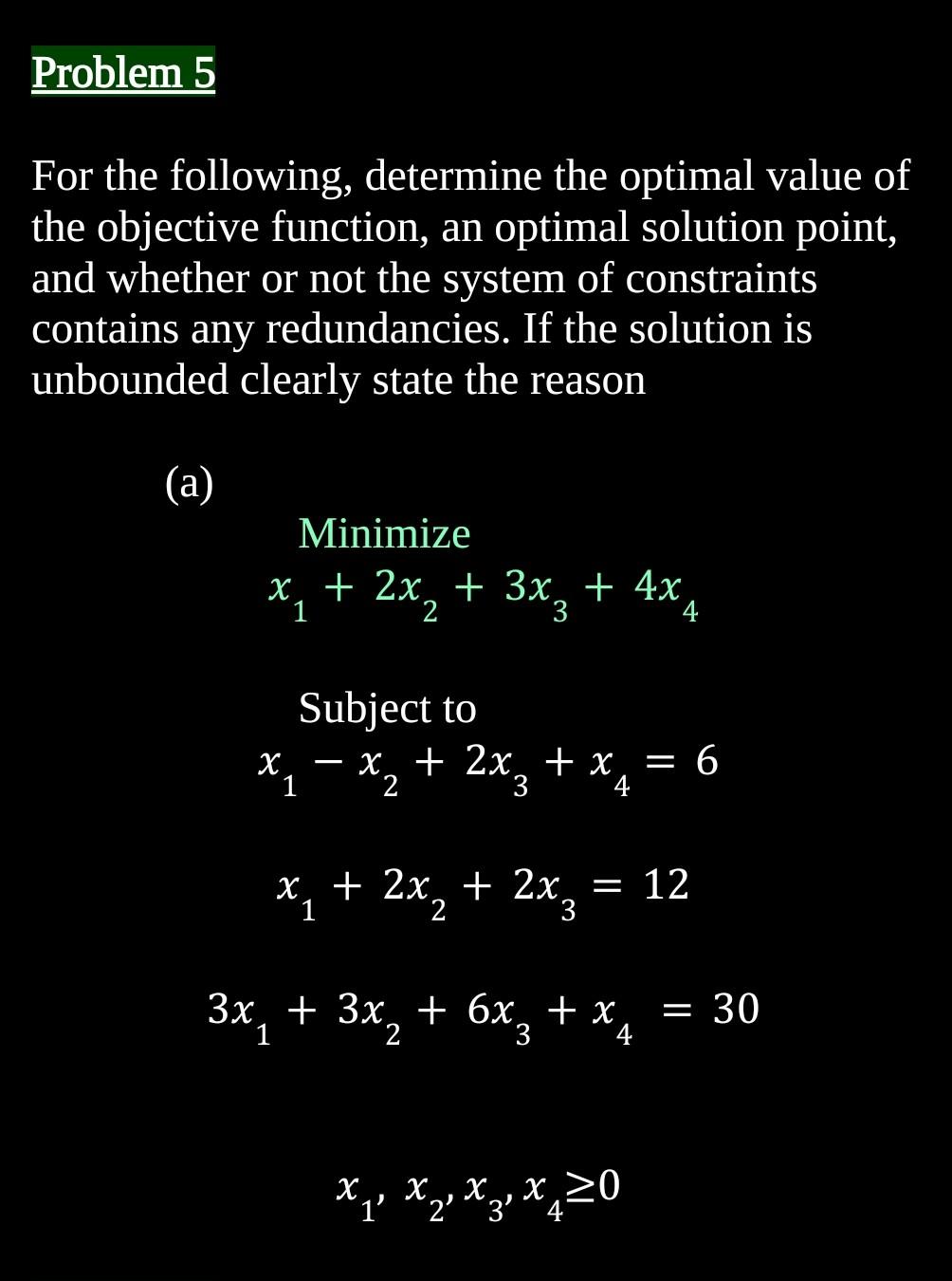 Solved Problem 5 For the following, determine the optimal | Chegg.com