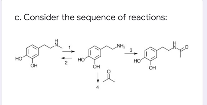 Solved c. Consider the sequence of reactions: NH2 3 НО НО 2 | Chegg.com