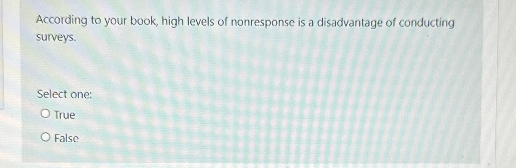 Solved According to your book, high levels of nonresponse is | Chegg.com