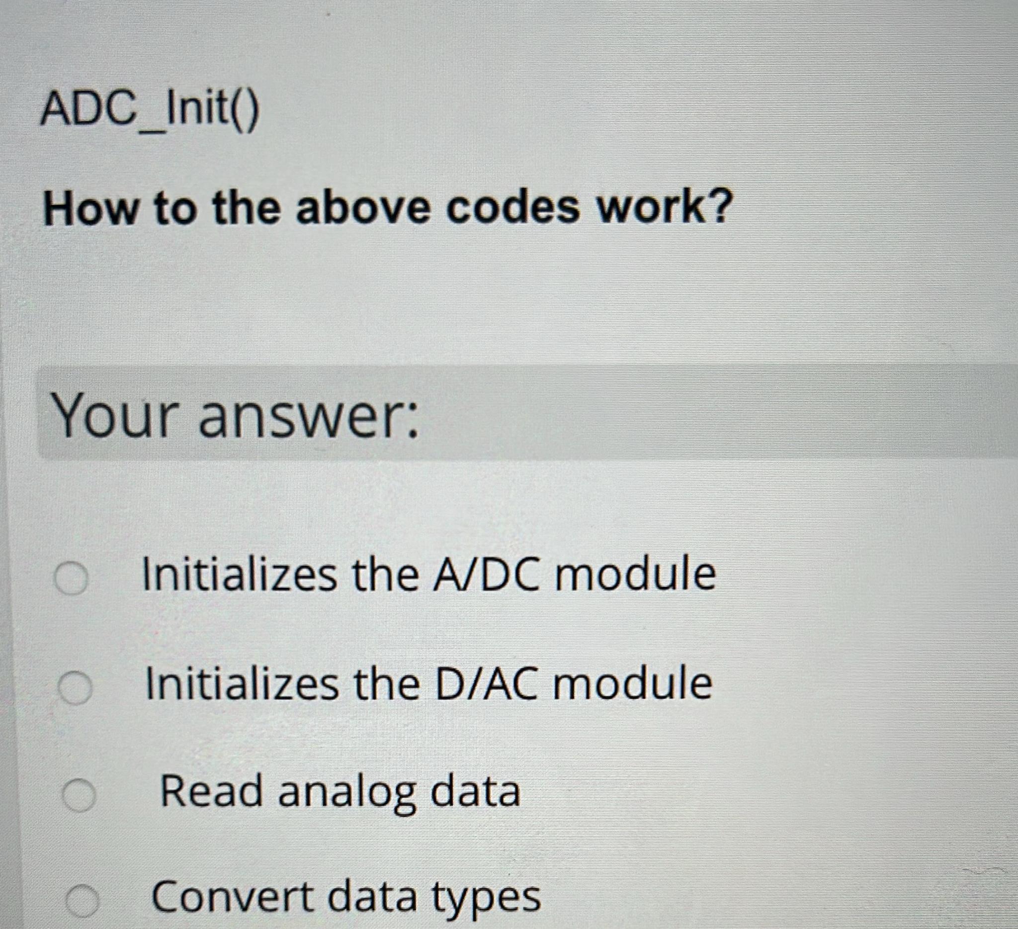 Solved ADC_Init()How to the above codes work?Your | Chegg.com