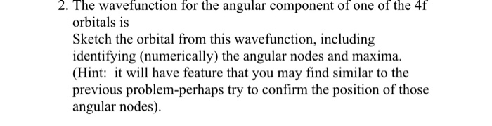 Solved 2. The wavefunction for the angular component of one | Chegg.com