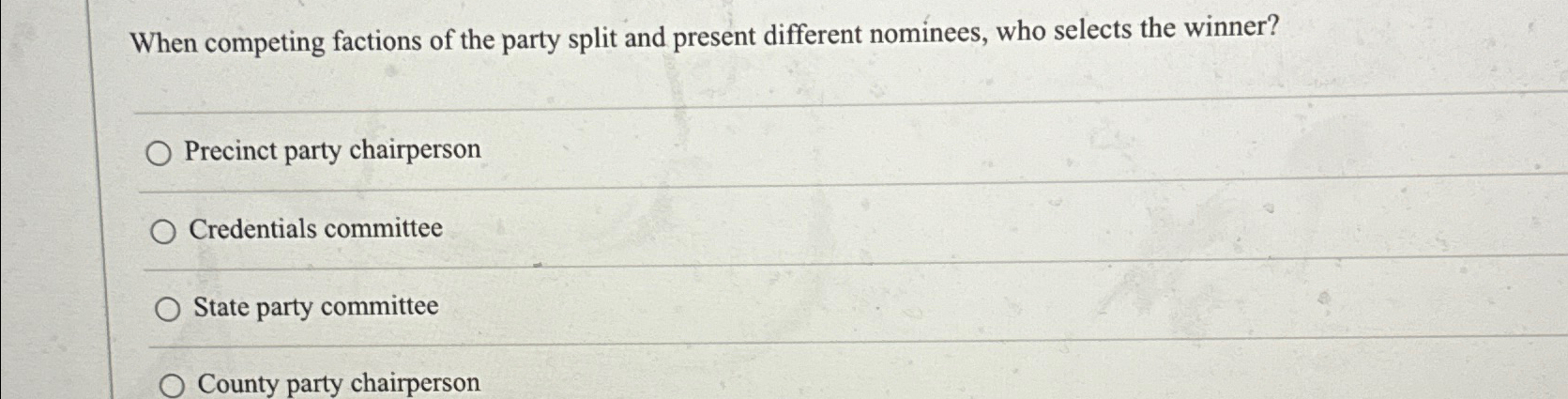 Solved When competing factions of the party split and | Chegg.com