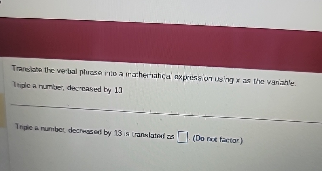 Solved Translate the verbal phrase into a mathematical | Chegg.com