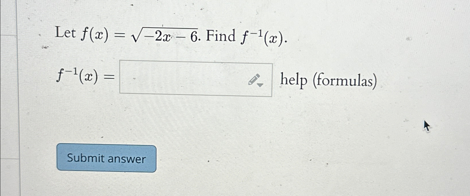 Solved Let f(x)=-2x-62. ﻿Find f-1(x).f-1(x)=help (formulas) | Chegg.com