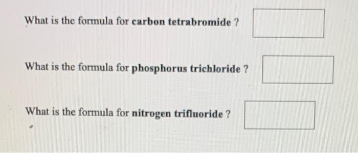 Solved What is the formula for carbon tetrabromide ? What is | Chegg.com