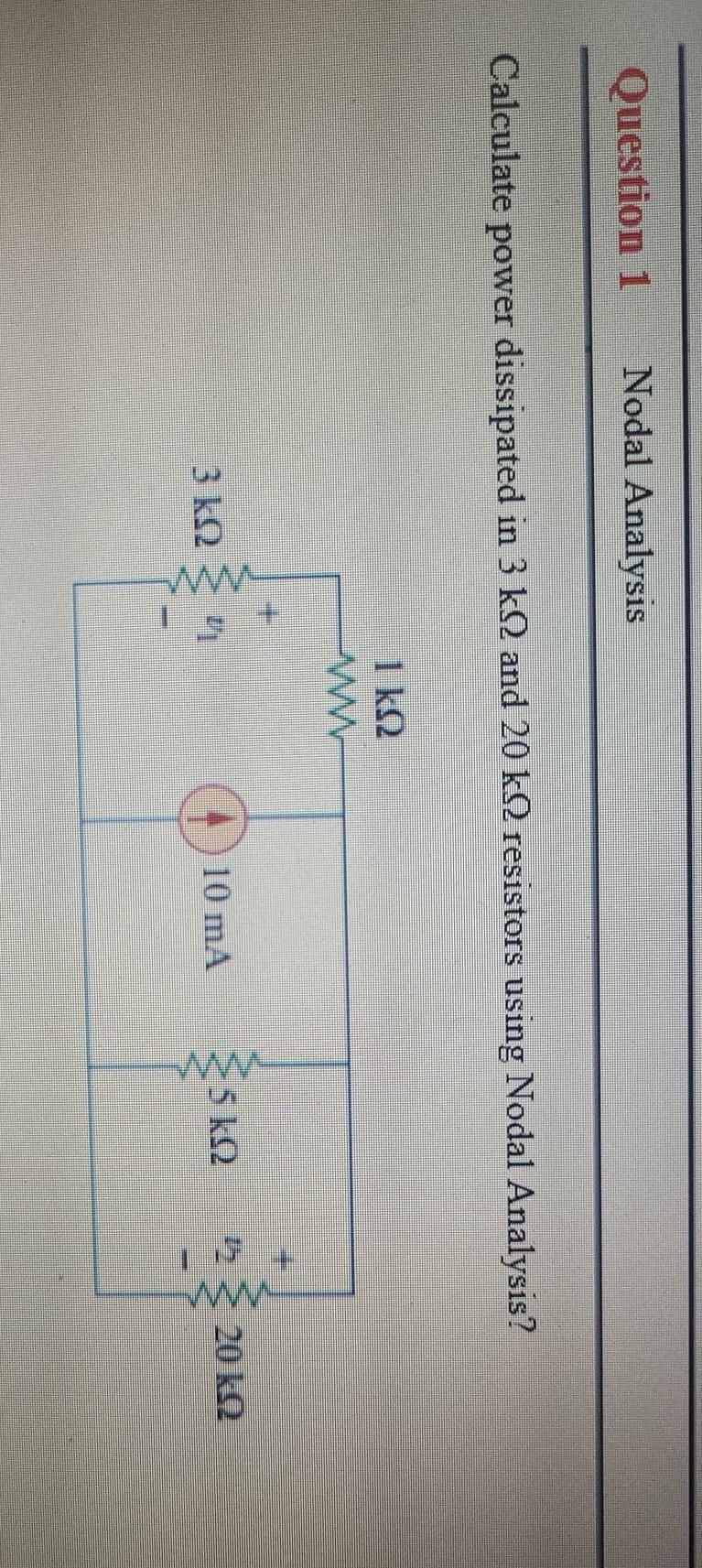 Solved Question 1 Nodal Analysis Calculate power dissipated | Chegg.com
