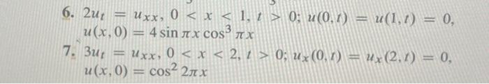 Solved 2ut=uxx,00;u(0,t)=u(1,t)=0,u(x,0)=4sinπxcos3πx3ut=uxx | Chegg.com