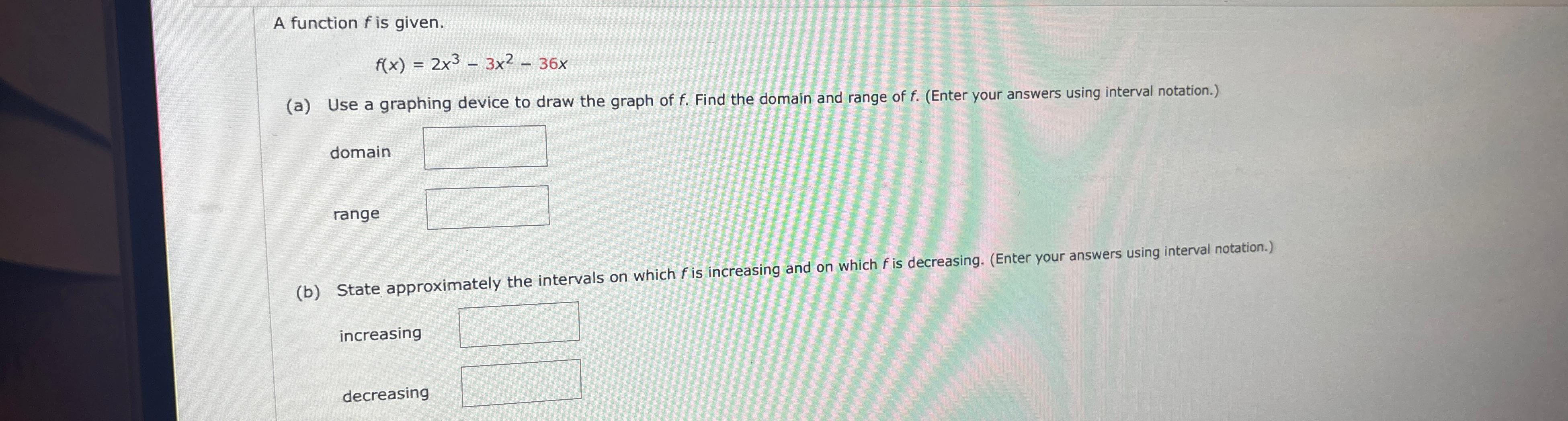 Solved A function f ﻿is given.f(x)=2x3-3x2-36x(a) ﻿Use a | Chegg.com