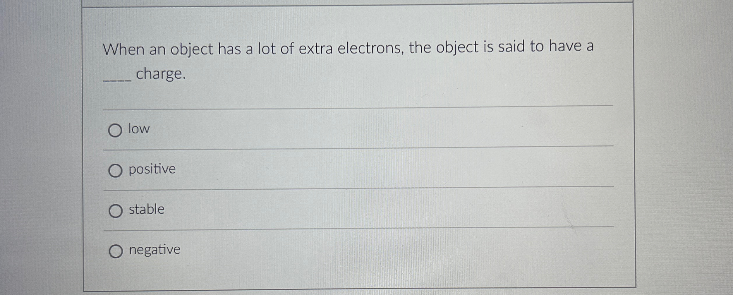 Solved When an object has a lot of extra electrons, the | Chegg.com