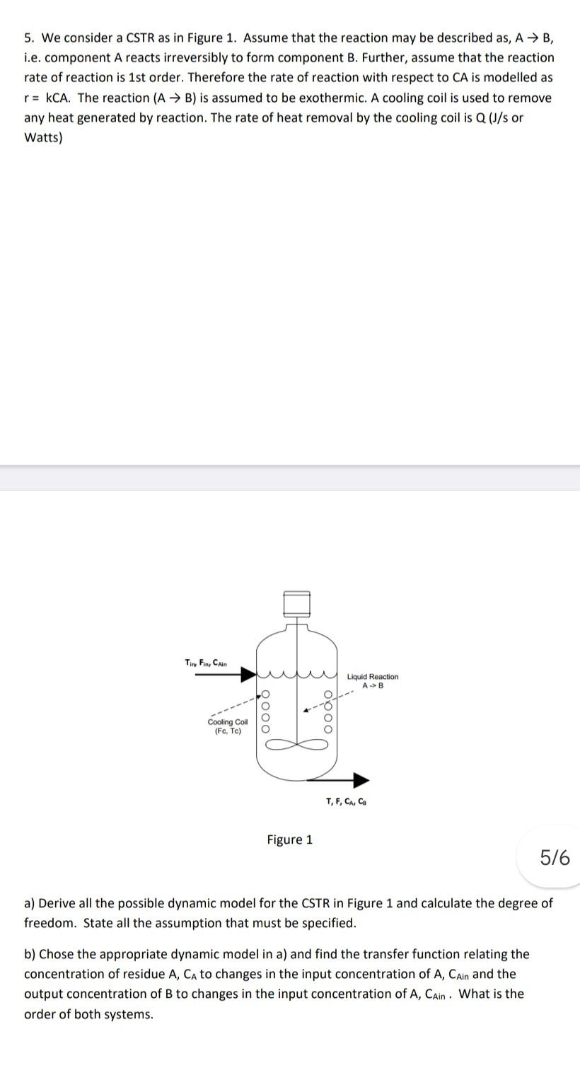 Solved 5. We consider a CSTR as in Figure 1. Assume that the | Chegg.com
