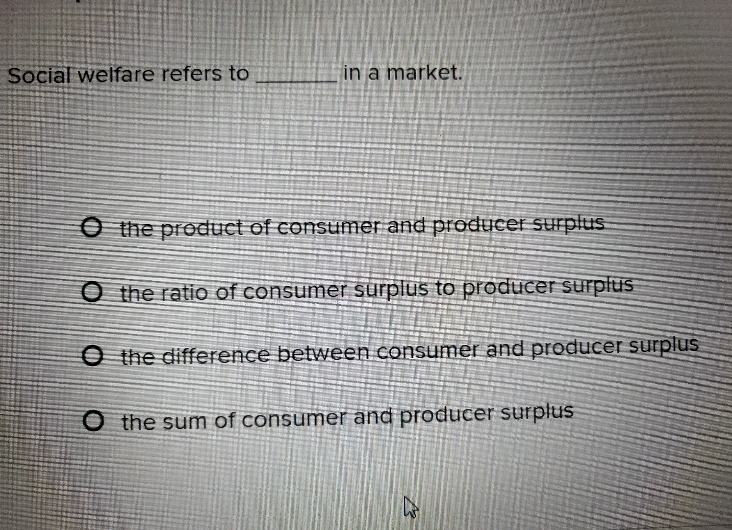Solved Social welfare refers toin a market.the product of | Chegg.com