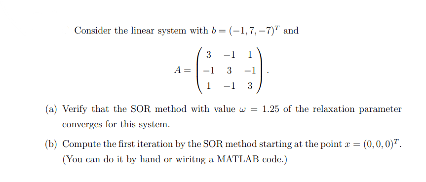 Consider the linear system with b=(-1,7,-7)T | Chegg.com