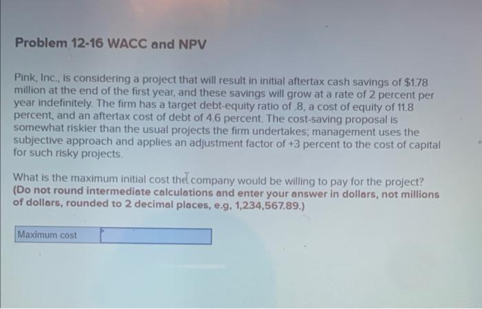 Solved Problem 12-16 WACC and NPV Pink, Inc., is considering | Chegg.com