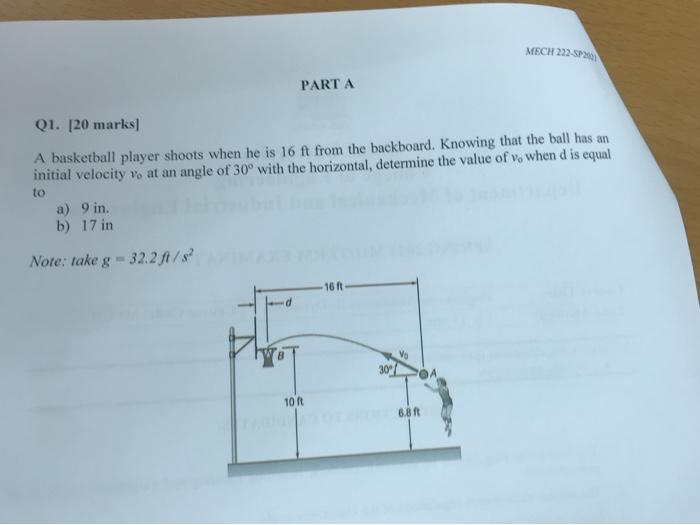Solved MECH 222-2201 PART A Q1. [20 marks] A basketball | Chegg.com
