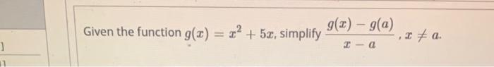 Solved Given the function g(x)=x2+5x, simplify | Chegg.com