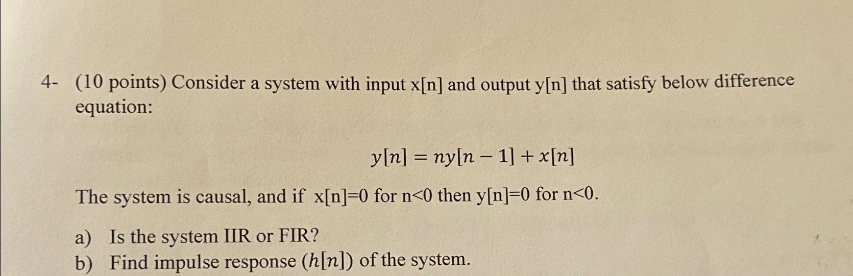 Solved Consider a system with input x[n] ﻿and output y[n] | Chegg.com