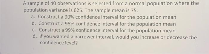 Solved A sample of 40 observations is selected from a normal | Chegg.com