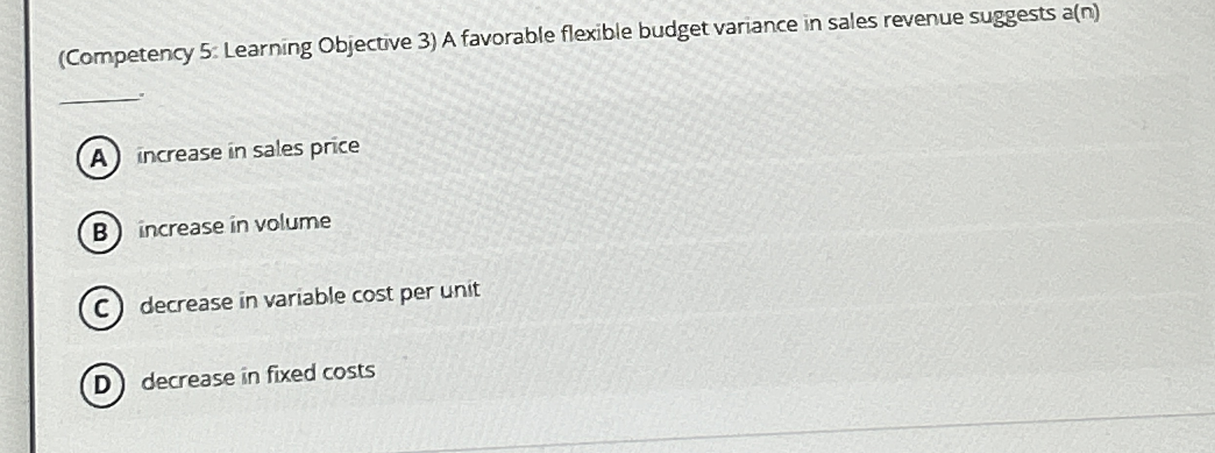 Solved (Competency 5: Learning Objective 3) ﻿A favorable | Chegg.com