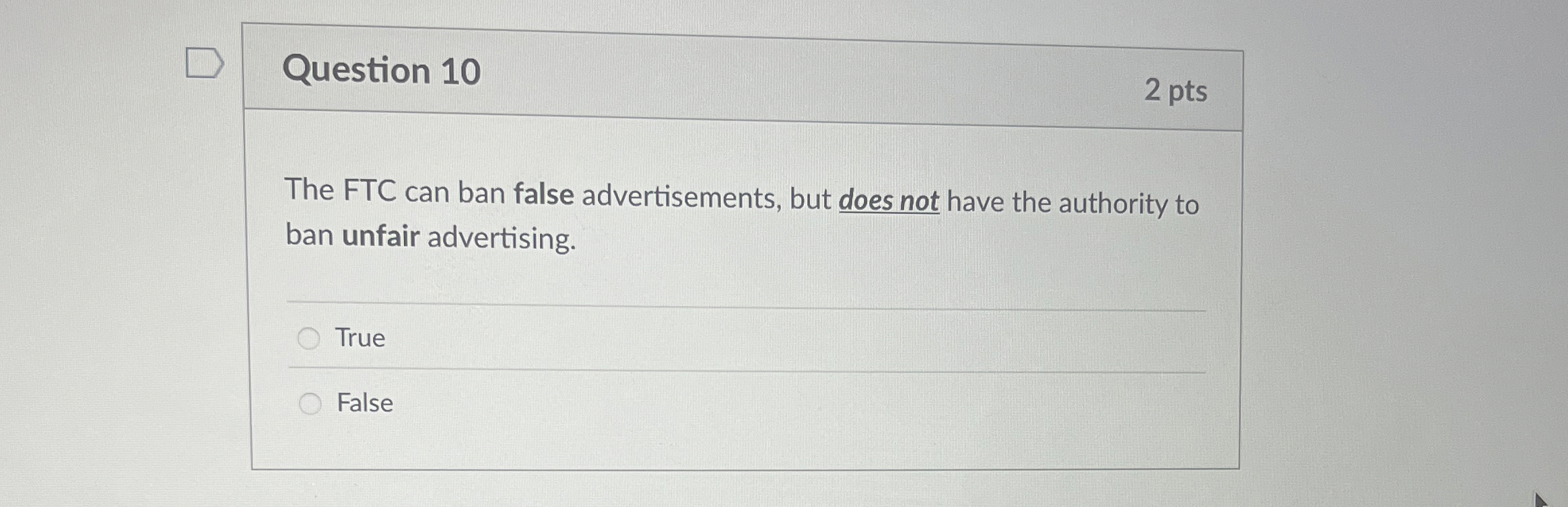 Solved Question 10The FTC can ban false advertisements, but | Chegg.com
