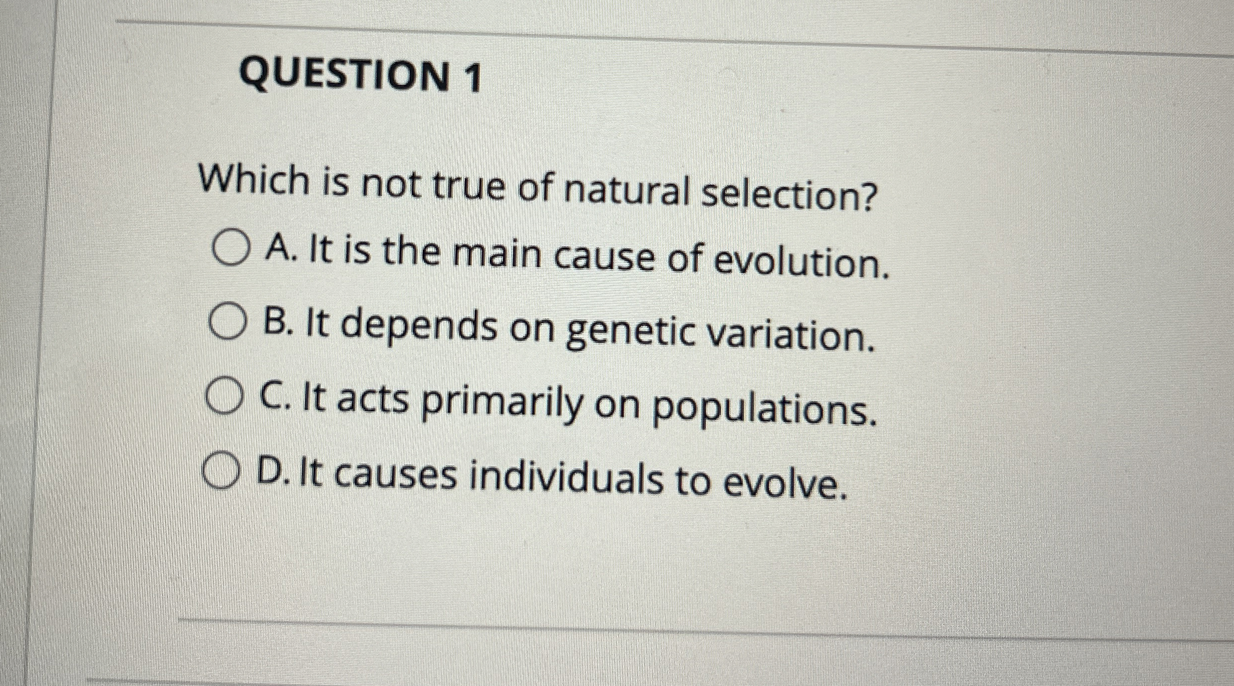 High Quality SOLUTION QUESTION 1Which is not true of natural selection ...